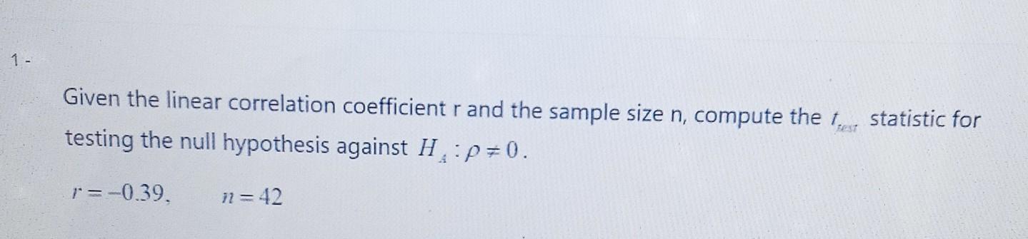 Solved Given the linear correlation coefficient r and the | Chegg.com