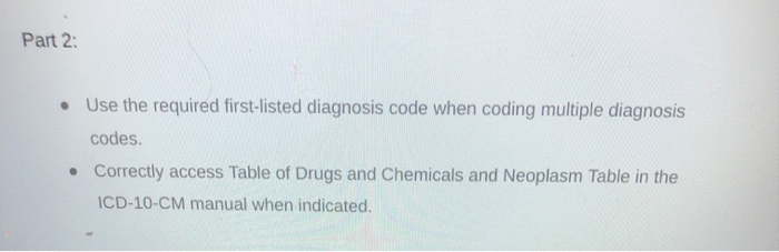 Part 2: • Use the required first-listed diagnosis | Chegg.com