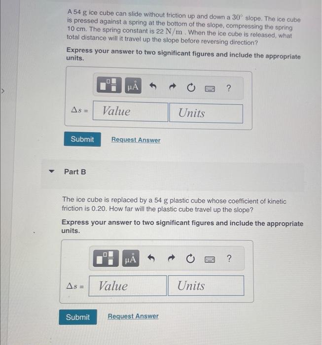 Solved A 54 g ice cube can slide without friction up and | Chegg.com