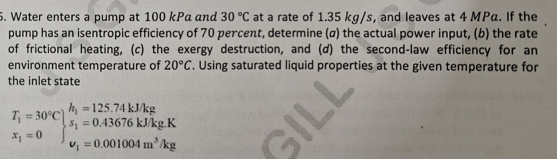 Solved Water enters a pump at 100kPa and 30°C ﻿at a rate of | Chegg.com