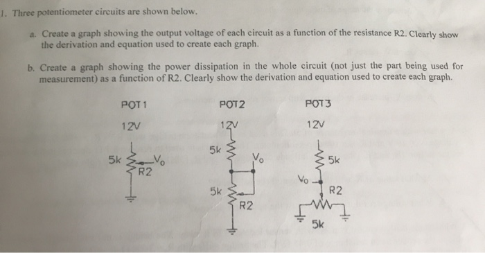 Solved . Three potentiometer circuits are shown below. a. | Chegg.com