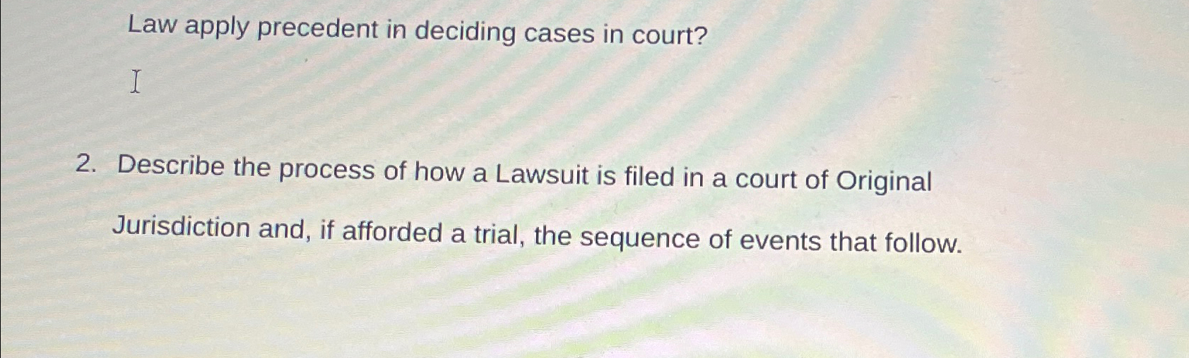 Solved Law apply precedent in deciding cases in court?2. | Chegg.com