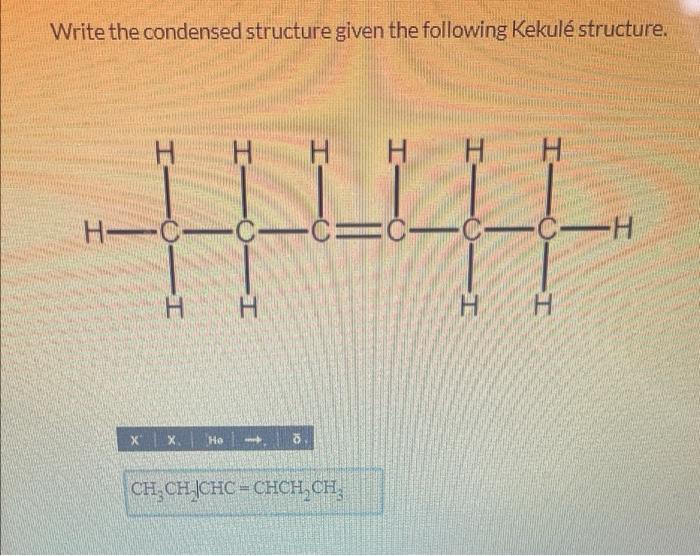 Solved Write the condensed structure given the following | Chegg.com