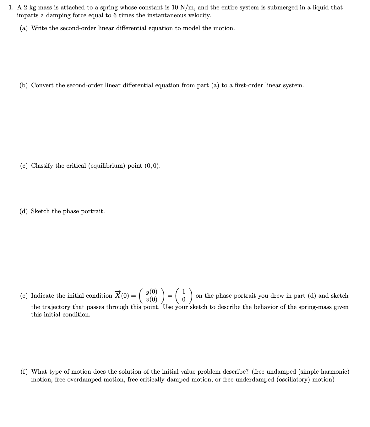 Solved 1. ﻿A 2 ﻿kg mass is attached to a spring whose | Chegg.com