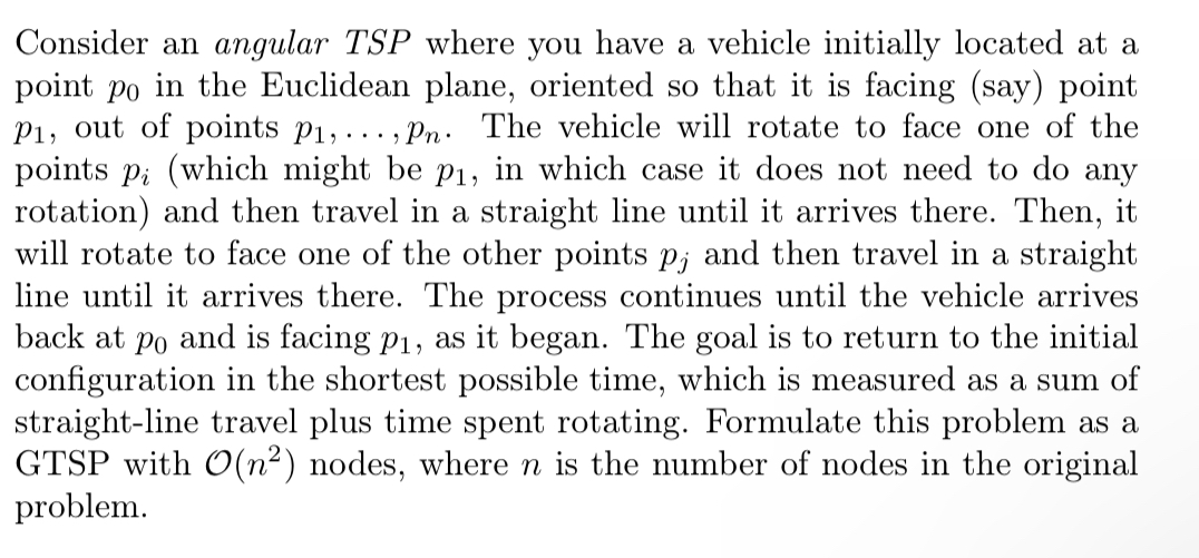 Solved Consider an angular TSP where you have a vehicle | Chegg.com