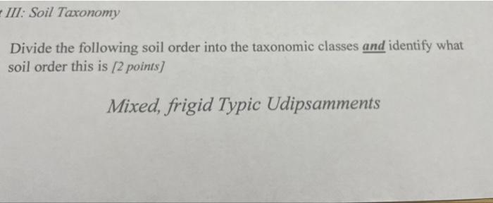 Solved Divide the following soil order into the taxonomic | Chegg.com