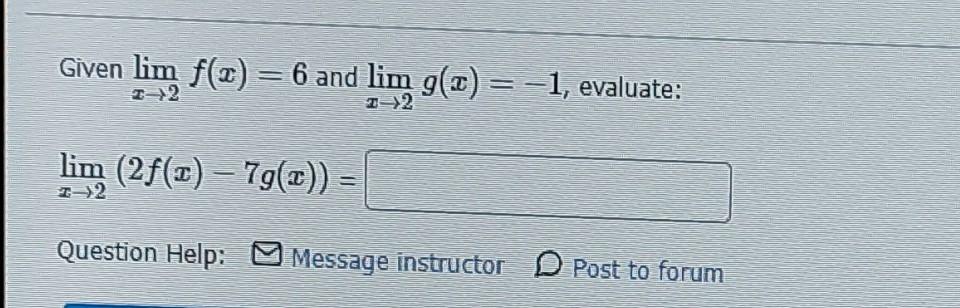 Solved Given limx→2f(x)=6 and limx→2g(x)=−1, evaluate: | Chegg.com