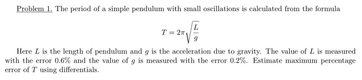 Solved Problem 1. The period of a simple pendulum with small | Chegg.com