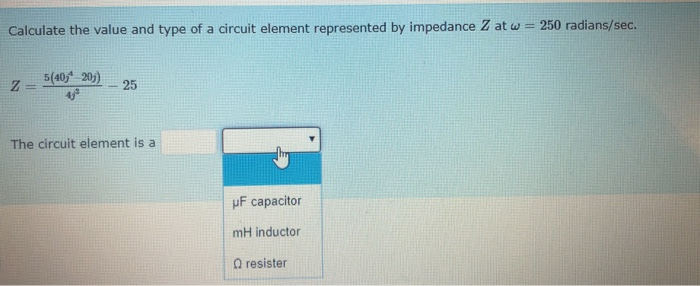 Solved Calculate the value and type of a circuit element | Chegg.com