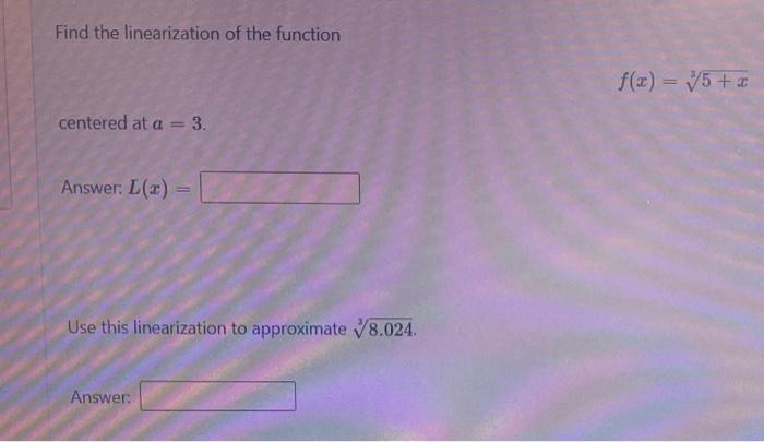 Solved Find The Linearization Of The Function Fx35x 6763
