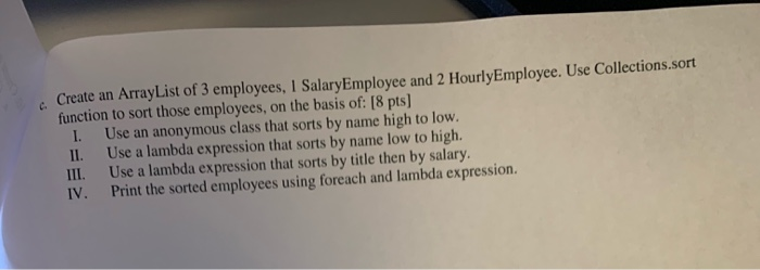 Create an ArrayList of 3 employees, 1 Salary Employee | Chegg.com