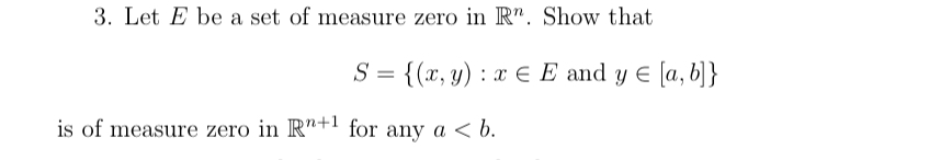 Solved Let E ﻿be a set of measure zero in Rn. ﻿Show | Chegg.com