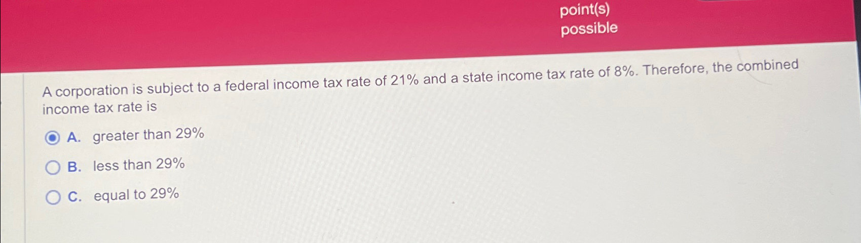 Solved point(s)possibleA corporation is subject to a federal | Chegg.com