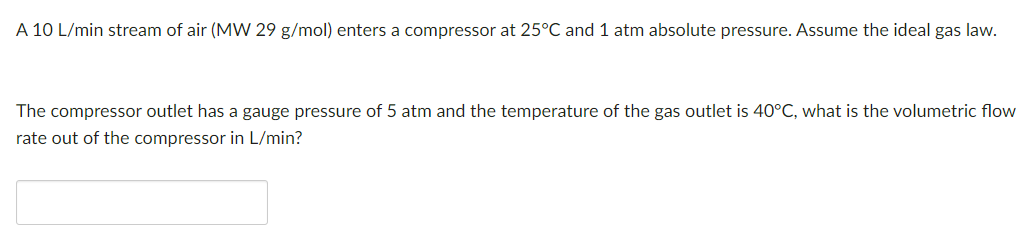 Solved A 10Lmin ﻿stream of air (MW 29gmol ) ﻿enters a | Chegg.com
