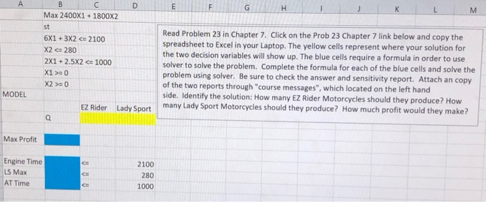 Solved А D E F G H K L M B C с Max 2400X1 + 1800X2 st 6X1 + | Chegg.com