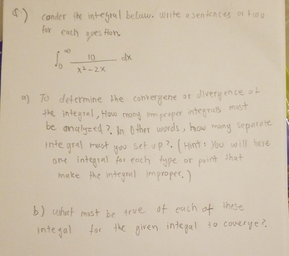 Solved Cander the integral below. write a sentences or two | Chegg.com