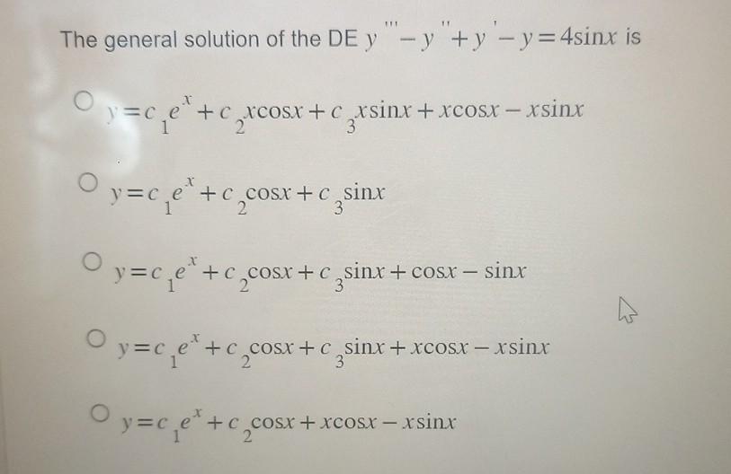 Solved The general solution of the DE y'''-y''+y'-y=4sinx | Chegg.com