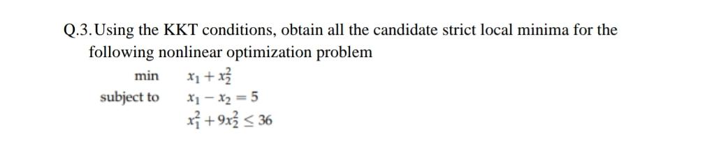 Solved Q.3.Using the KKT conditions, obtain all the | Chegg.com