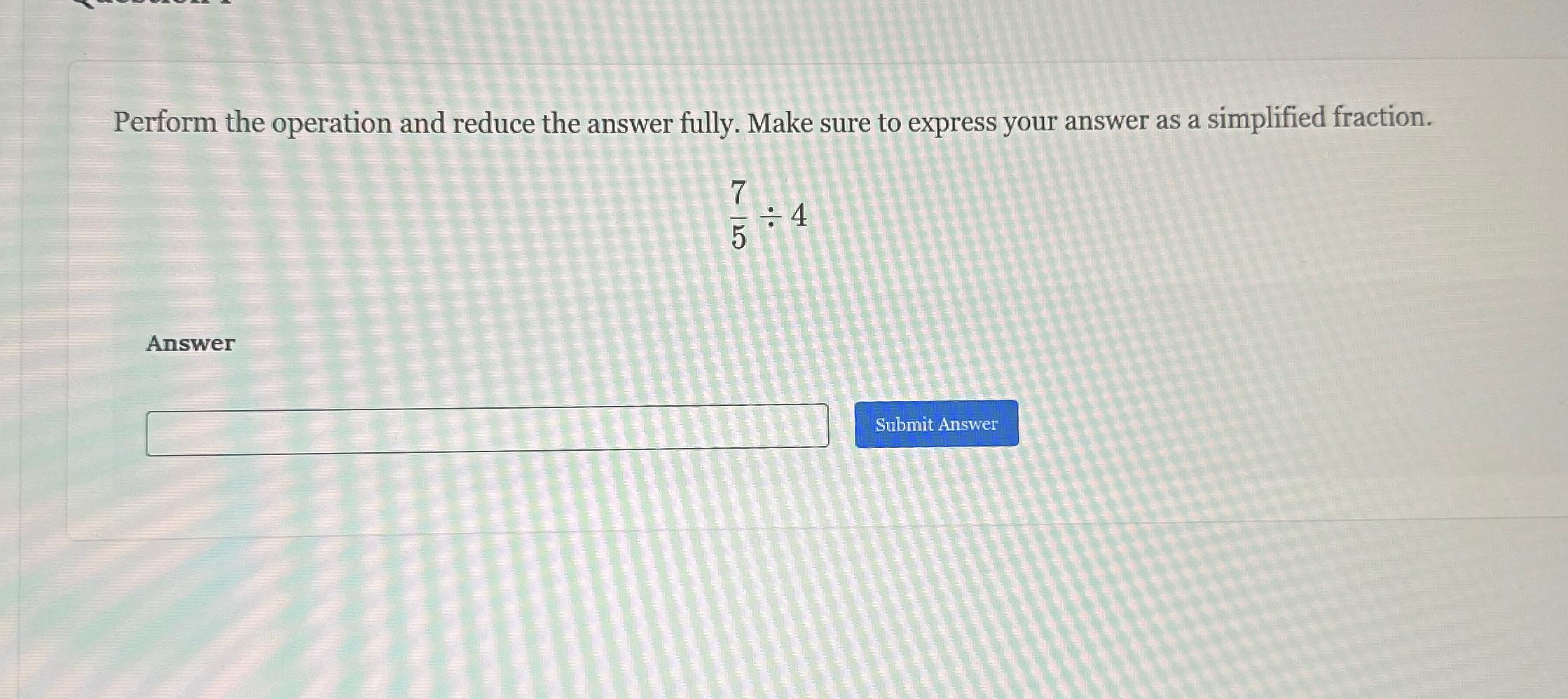 Solved Perform the operation and reduce the answer fully. | Chegg.com