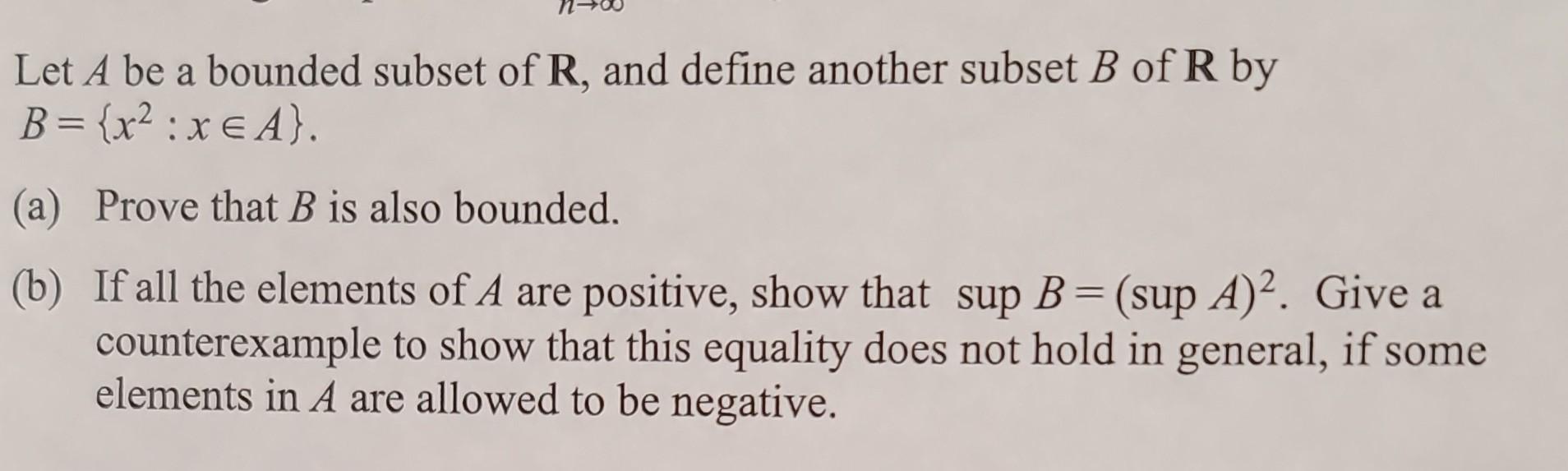 Solved Let A be a bounded subset of R, and define another | Chegg.com