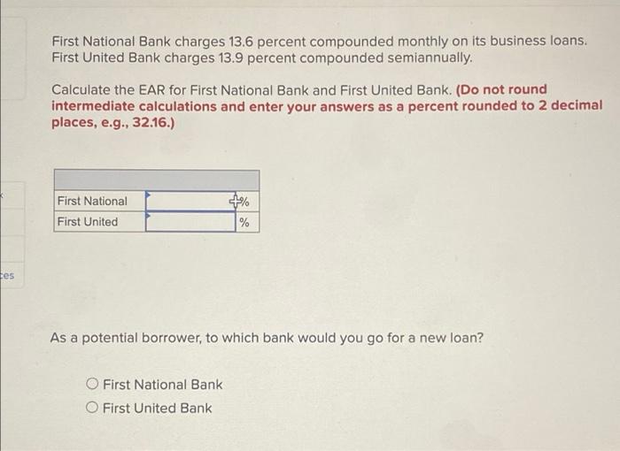 Solved First National Bank charges 13.6 percent compounded | Chegg.com