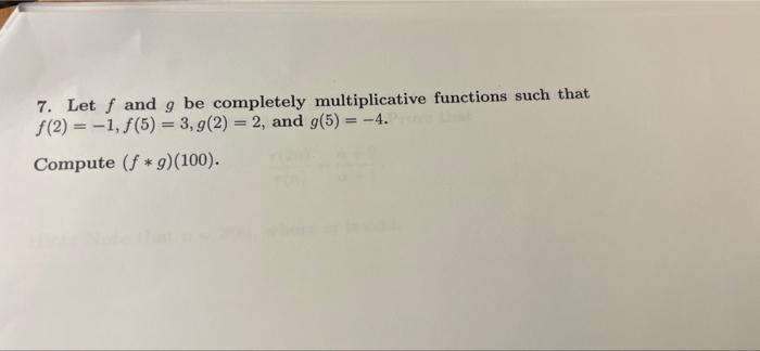 Solved 7. Let f and g be completely multiplicative functions | Chegg.com