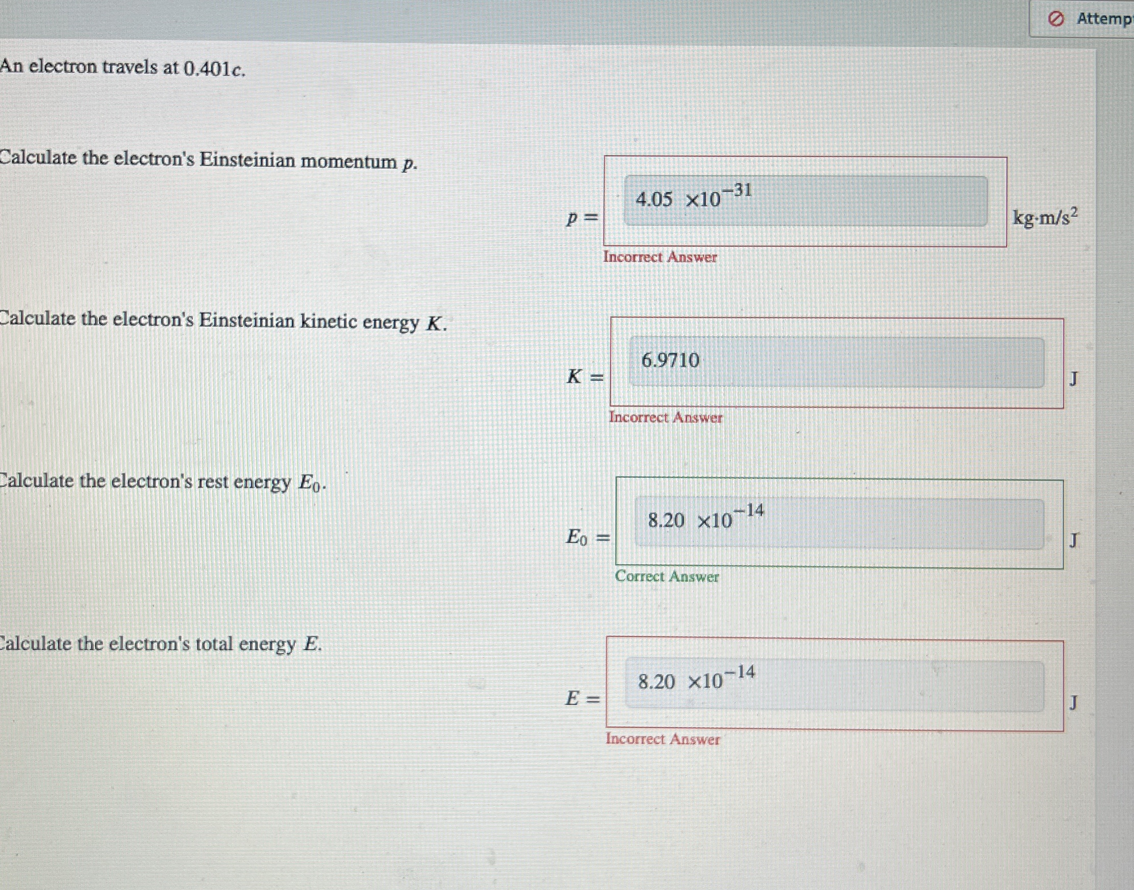 Solved AttempAn electron travels at 0.401c.Calculate the | Chegg.com