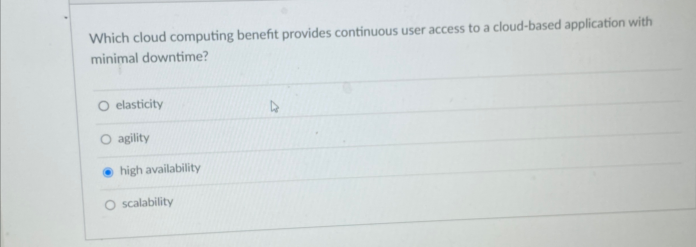 Solved Which cloud computing benefit provides continuous | Chegg.com