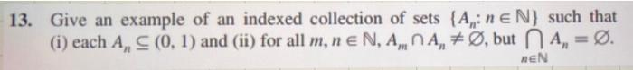 Solved 13. Give an example of an indexed collection of sets | Chegg.com
