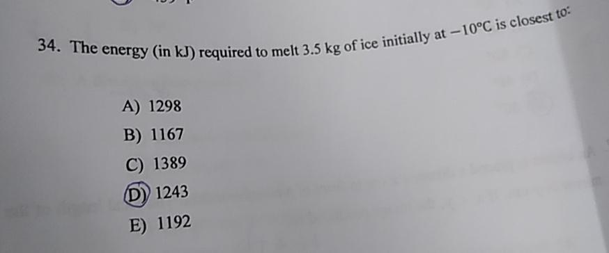 Solved The energy (in kJ ) ﻿required to melt 3.5kg ﻿of ice | Chegg.com