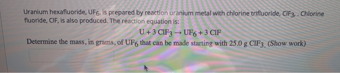 Solved Uranium hexafluoride, UF6, is prepared by reaction | Chegg.com