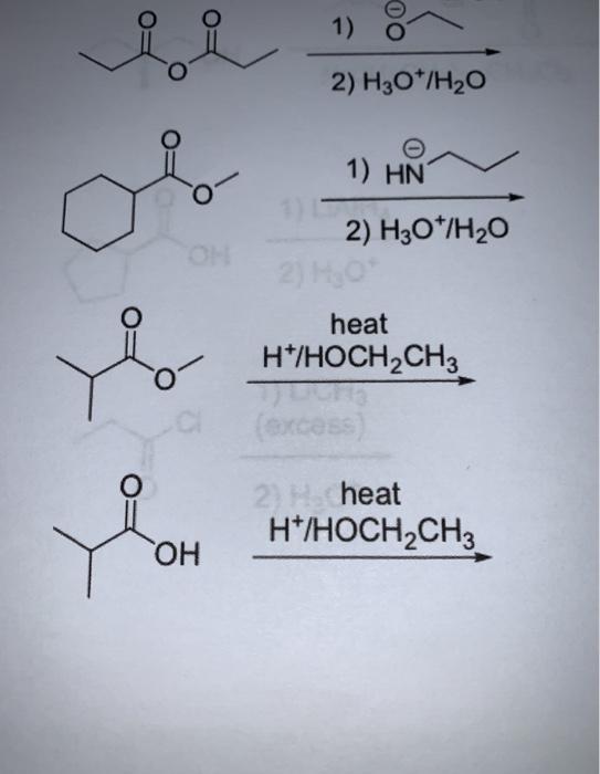 Solved 1) 2) H30+/H20 1) HN 1) 2) H30*/H20 heat H/HOCH2CH3 | Chegg.com