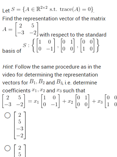 Solved Let S={AinR2×2 ﻿s.t. {:trace(A)=0}.Find the | Chegg.com
