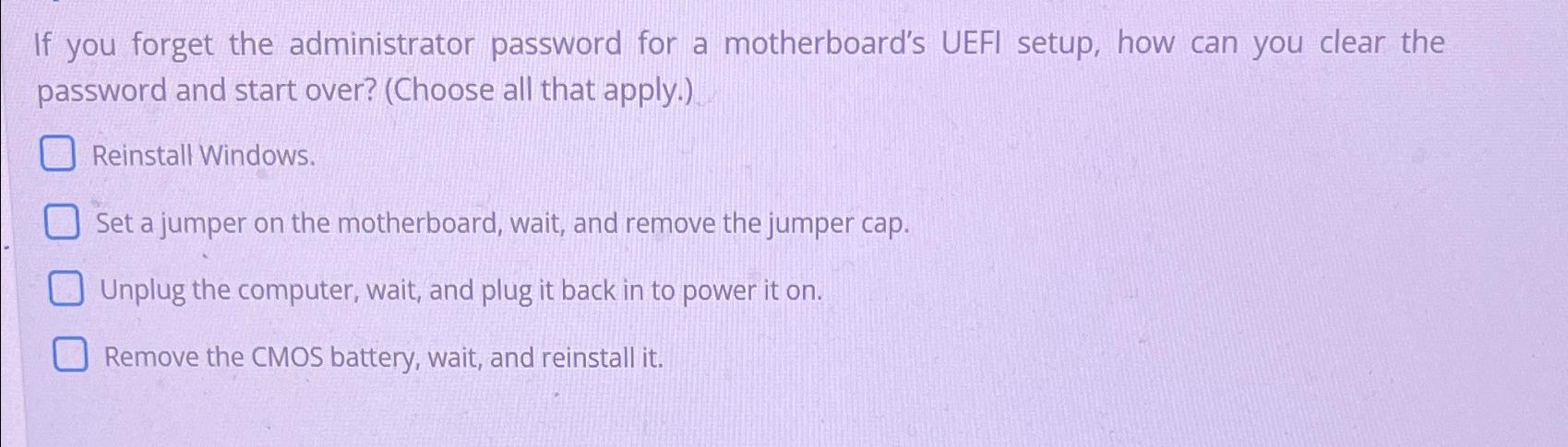 Solved If you forget the administrator password for a | Chegg.com
