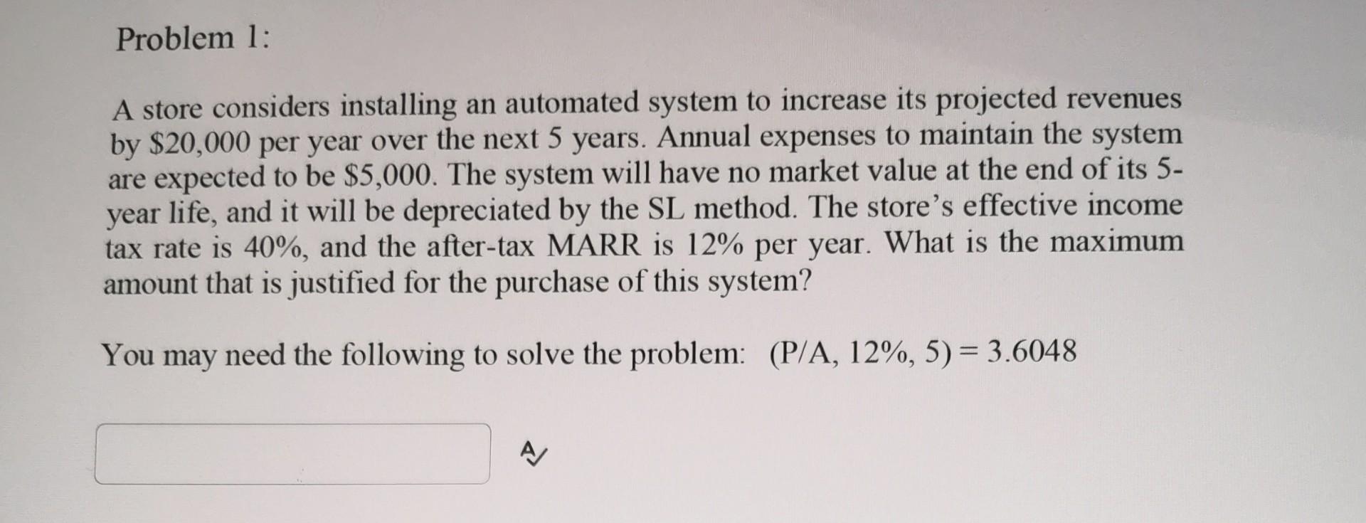 Solved Problem 1: A store considers installing an automated | Chegg.com