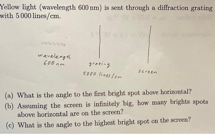 Solved Yellow light (wavelength 600 nm ) is sent through a | Chegg.com