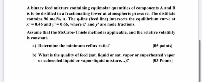 Solved A binary feed mixture containing equimolar quantities | Chegg.com
