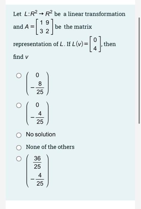 Solved - Let L:R2 R2 be a linear transformation 19 and A= be | Chegg.com Solved - Let L:R2 R2 be a linear transformation 19 and A= be | Chegg.com