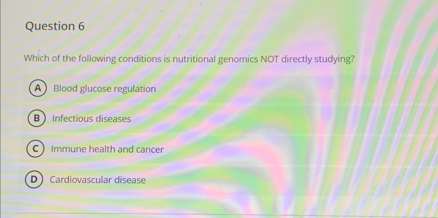 Solved Question 6which Of The Following Conditions Is 