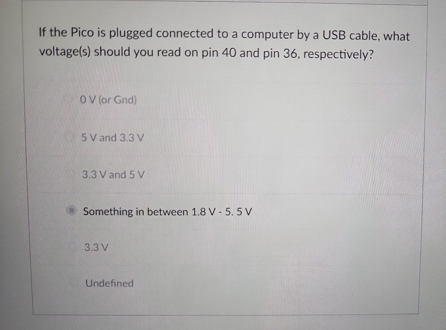Solved If the Pico is plugged connected to a computer by a | Chegg.com