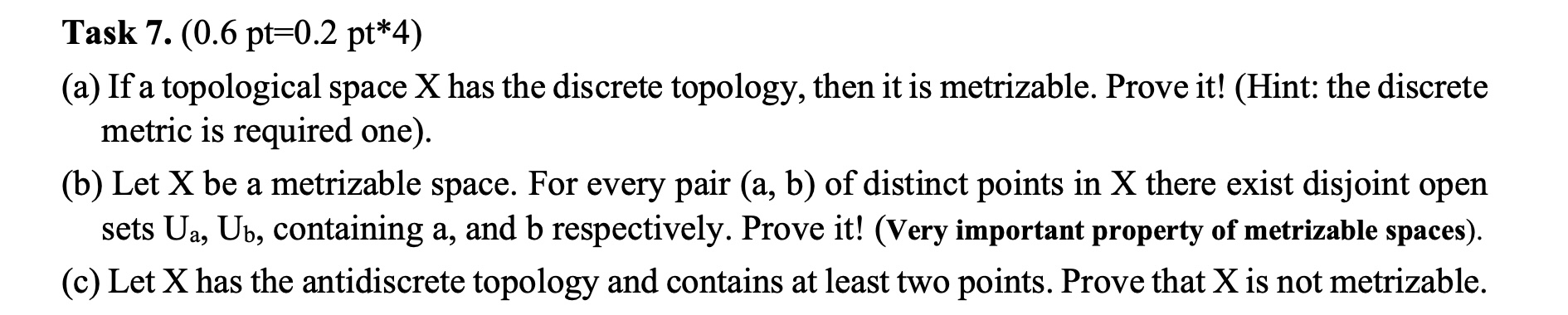 Solved Task 7. (0.6pt=0.2pt**4)(a) ﻿If a topological space x | Chegg.com