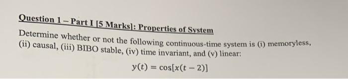 Solved Question 3 - [5 Marks]: Convolution For an LTI | Chegg.com