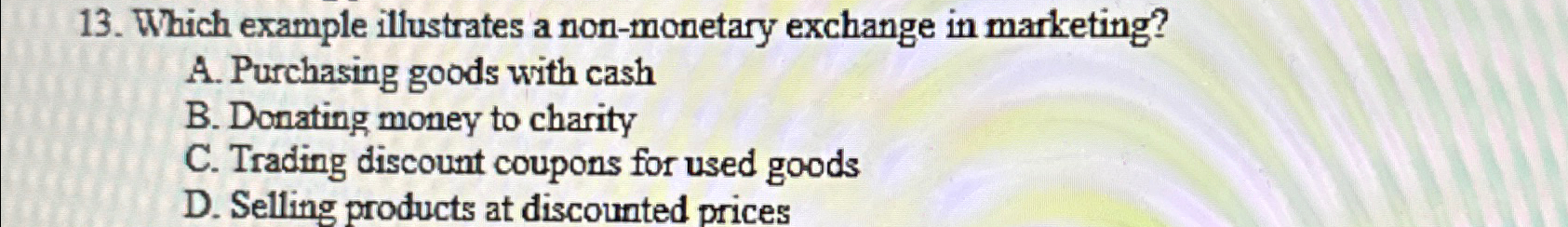 Solved Which example illustrates a non-monetary exchange in | Chegg.com