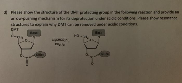 Solved d) Please show the structure of the DMT protecting | Chegg.com