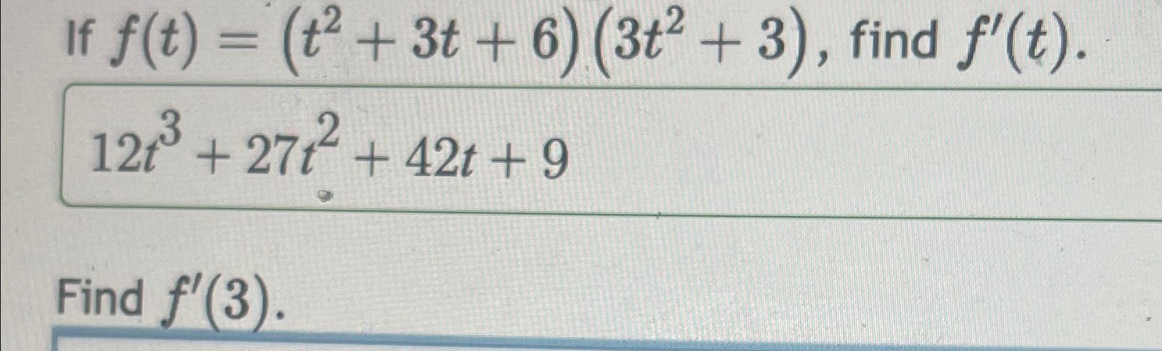 Solved If f(t)=(t2+3t+6)(3t2+3), ﻿find | Chegg.com