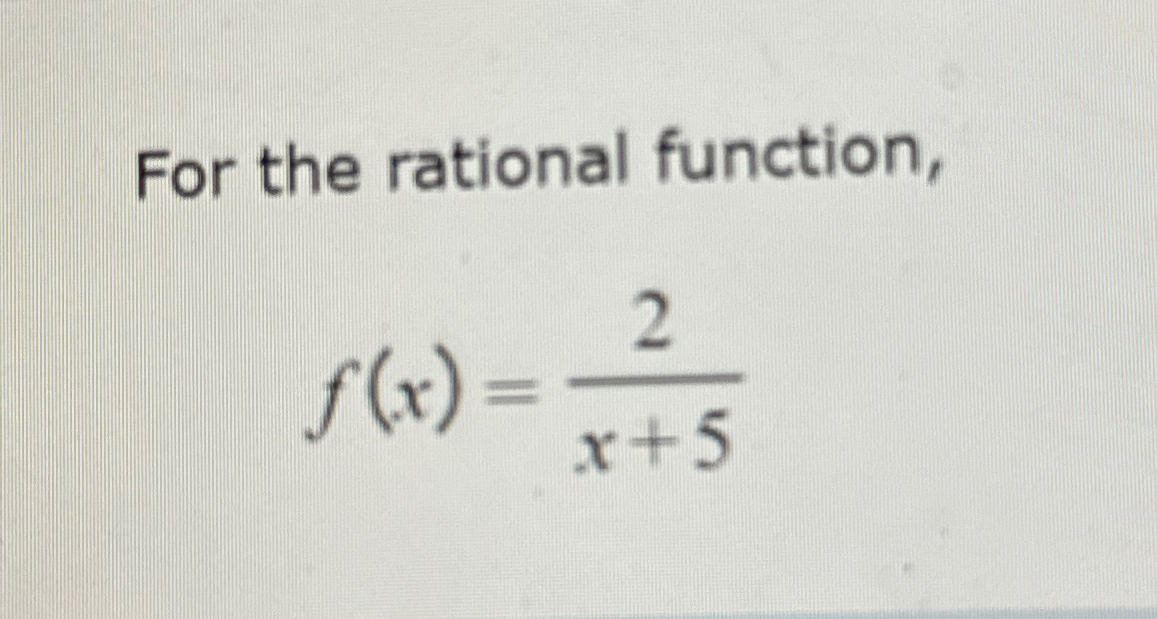 Solved For the rational function, Find domain of | Chegg.com