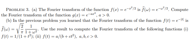 Solved Problem 3. (a) ﻿The Fourier transform of the function | Chegg.com