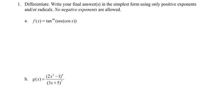 Solved 1. Differentiate. Write your final answer(s) in the | Chegg.com
