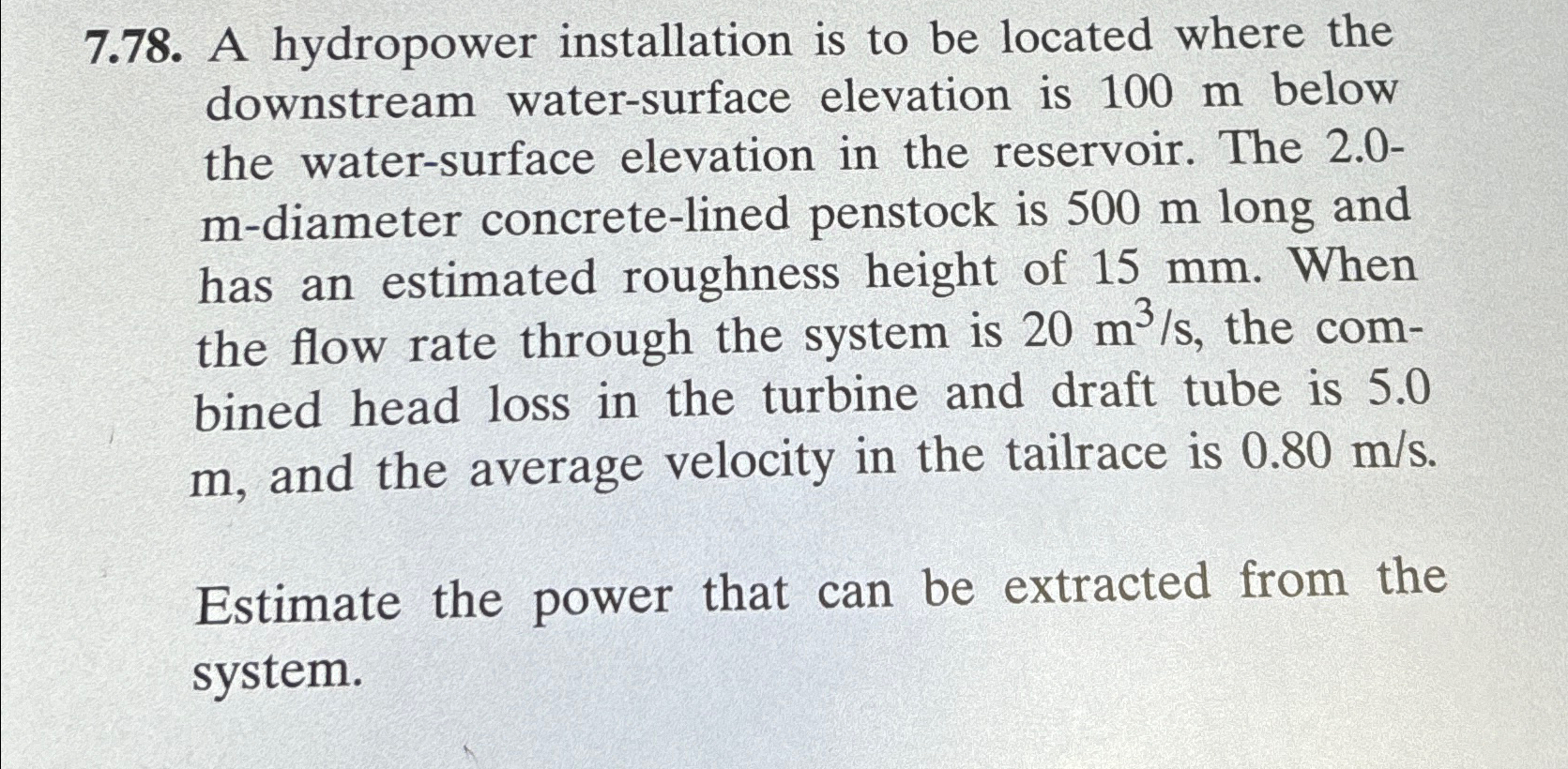 Solved 7.78. ﻿A hydropower installation is to be located | Chegg.com