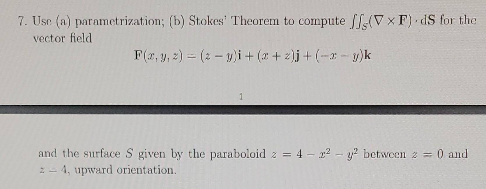 Solved 7. Use (a) parametrization; (b) Stokes' Theorem to | Chegg.com